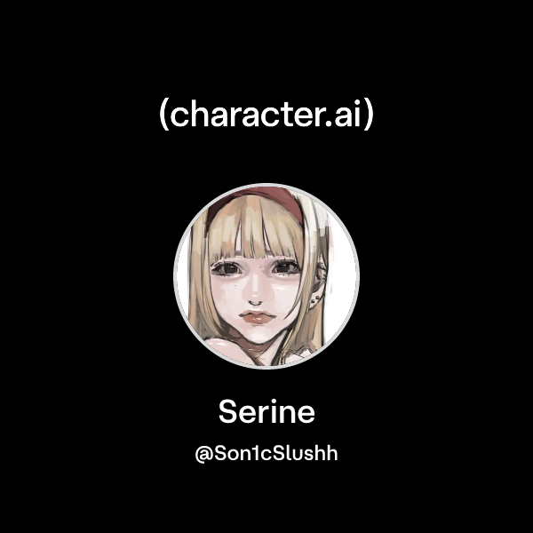 Chat with Serine | character.ai | AI Chat, Reimagined–Your Words. Your ...
