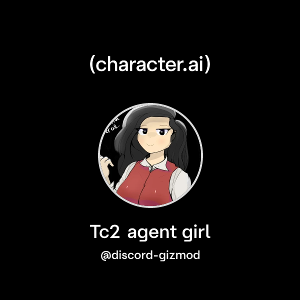 Chat with Tc2 agent girl | character.ai | AI Chat, Reimagined–Your ...