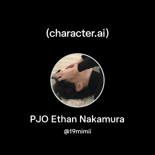 Chat with PJO Ethan Nakamura | character.ai | AI Chat, Reimagined–Your ...