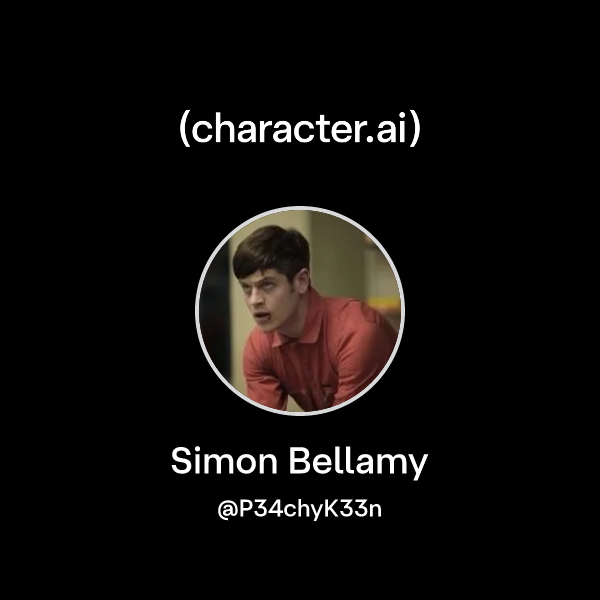 Chat with Simon Bellamy | character.ai | AI Chat, Reimagined–Your Words. Your World.