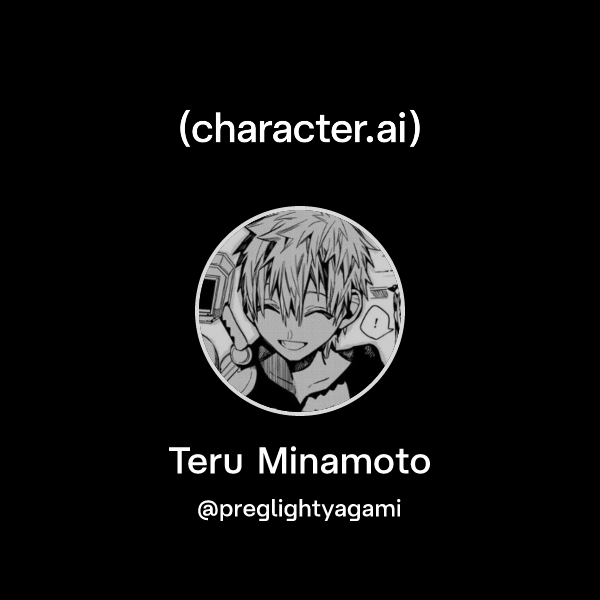 Chat with Teru Minamoto | character.ai | AI Chat, Reimagined–Your Words. Your World.