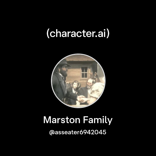 Chat with Marston Family | character.ai | AI Chat, Reimagined–Your ...