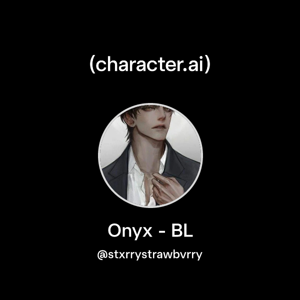 Chat with Onyx - BL | character.ai | AI Chat, Reimagined–Your Words ...