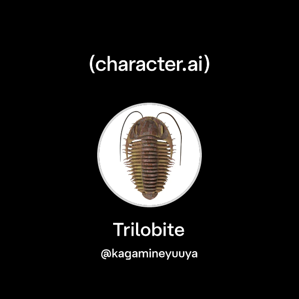 Chat with Trilobite | character.ai | AI Chat, Reimagined–Your Words ...