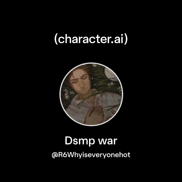 Chat with Dsmp war | character.ai | AI Chat, Reimagined–Your Words ...