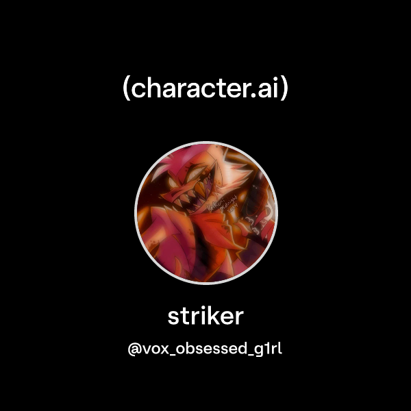 Chat with striker | character.ai | Personalized AI for every moment of ...