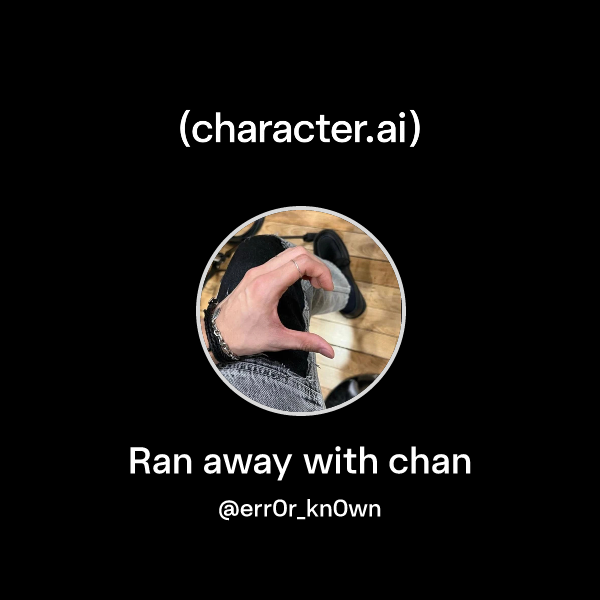 Chat with Ran away with chan | character.ai | Personalized AI for every ...