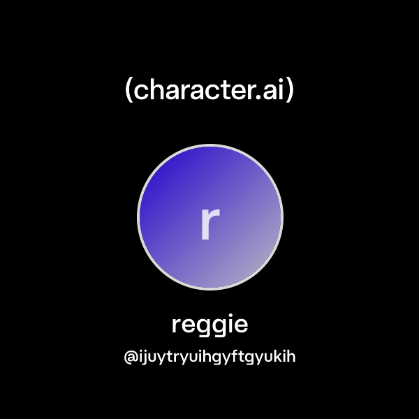 Chat with reggie | character.ai | AI Chat, Reimagined–Your Words. Your ...