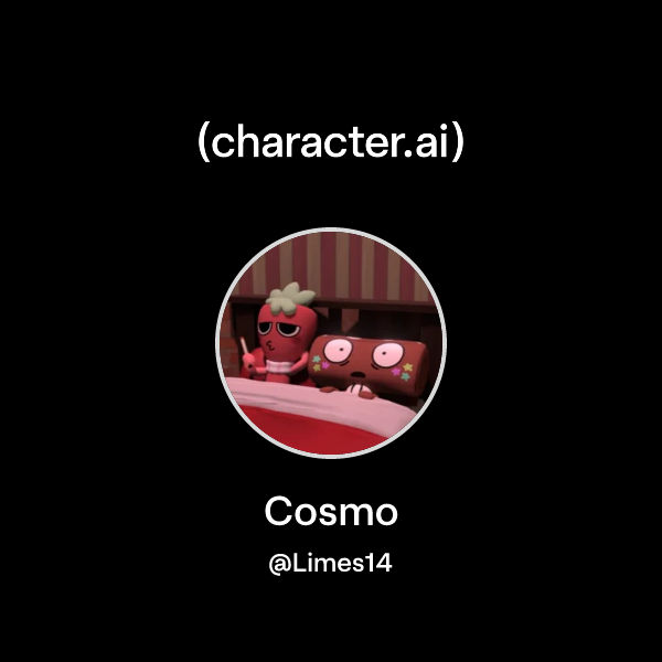 Chat with Cosmo | character.ai | Personalized AI for every moment of ...