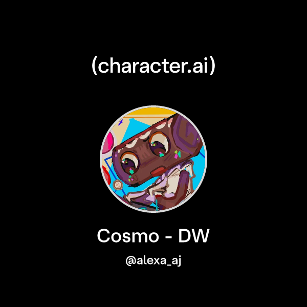 Chat with Cosmo - DW | character.ai | Personalized AI for every moment ...