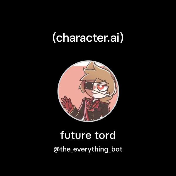 Chat with future tord | character.ai | AI Chat, Reimagined–Your Words ...