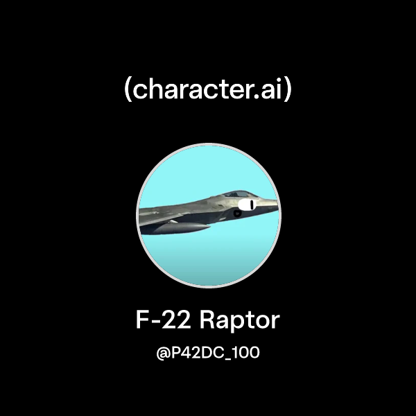 Chat with F-22 Raptor | character.ai | AI Chat, Reimagined–Your Words. Your World.