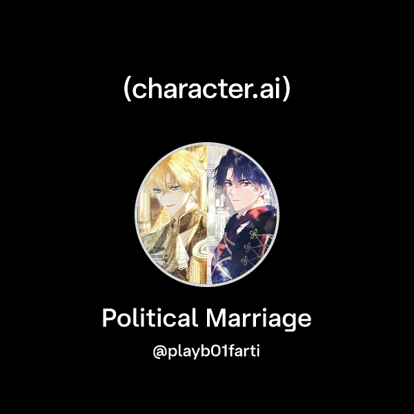Chat with Political Marriage | character.ai | AI Chat, Reimagined–Your ...