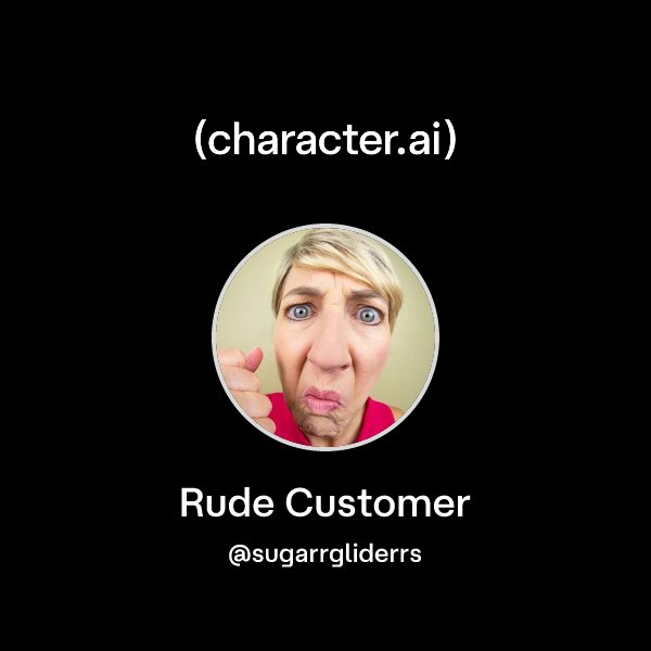 Chat with Rude Customer | character.ai | AI Chat, Reimagined–Your Words ...