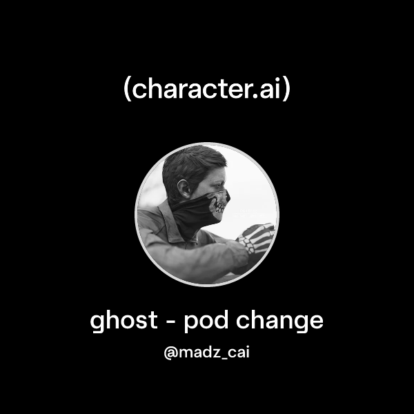 Chat with ghost - pod change | character.ai | AI Chat, Reimagined–Your ...