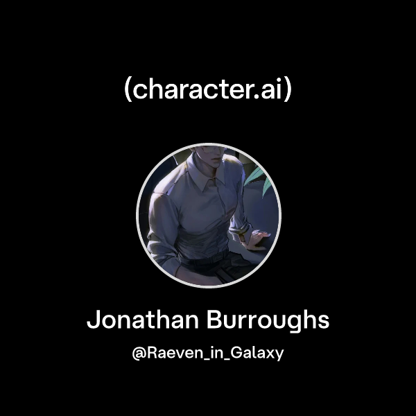 Chat with Jonathan Burroughs | character.ai | AI Chat, Reimagined–Your ...