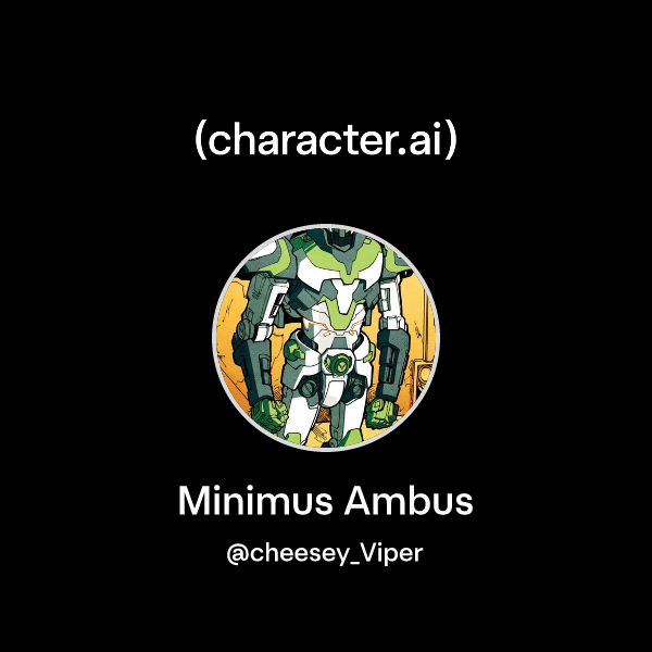 Chat with Minimus Ambus | character.ai | AI Chat, Reimagined–Your Words ...
