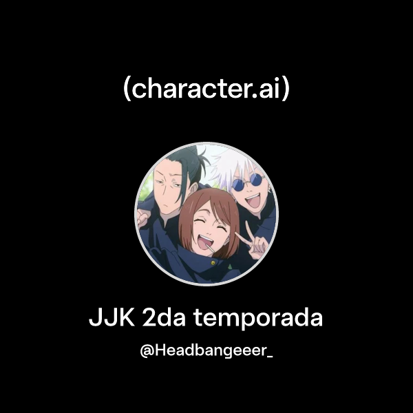 Chat with JJK 2da temporada | character.ai | AI Chat, Reimagined–Your ...