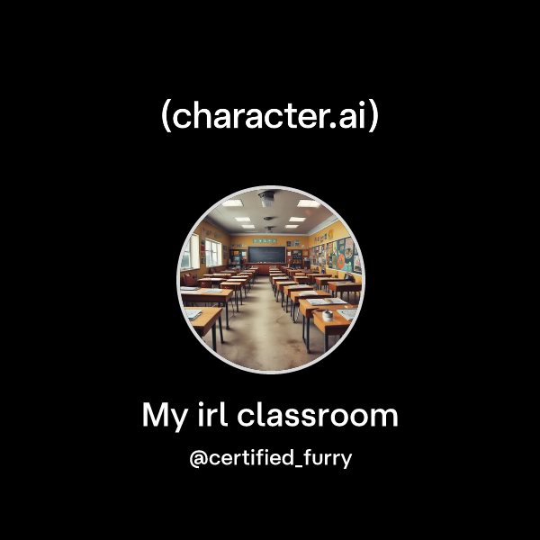 Chat with My irl classroom | character.ai | Personalized AI for every ...