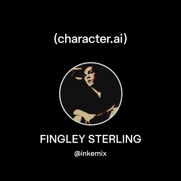 Chat with FINGLEY STERLING | character.ai | Personalized AI for every ...