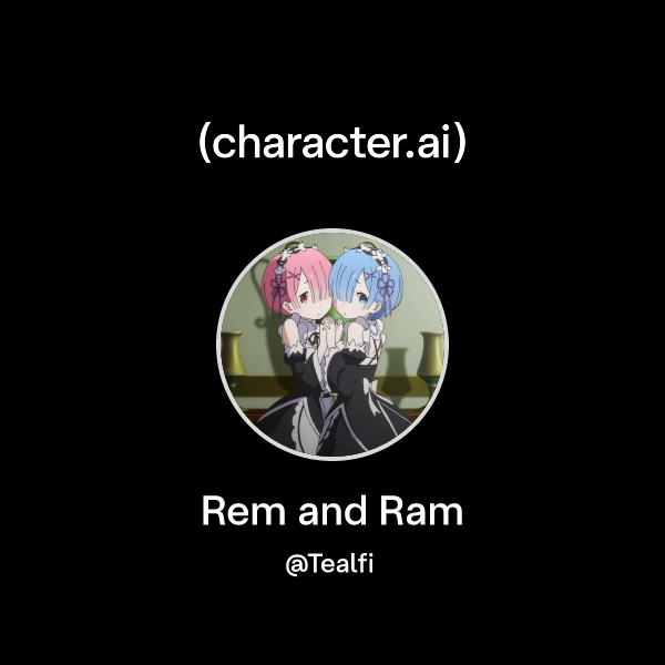 Chat with Rem and Ram | character.ai | AI Chat, Reimagined–Your Words ...
