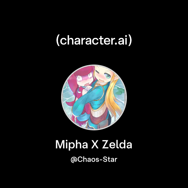 Chat with Mipha X Zelda | character.ai | AI Chat, Reimagined–Your Words. Your World.