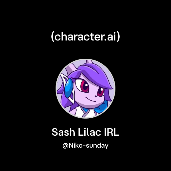 Chat with Sash Lilac IRL | character.ai | AI Chat, Reimagined–Your ...