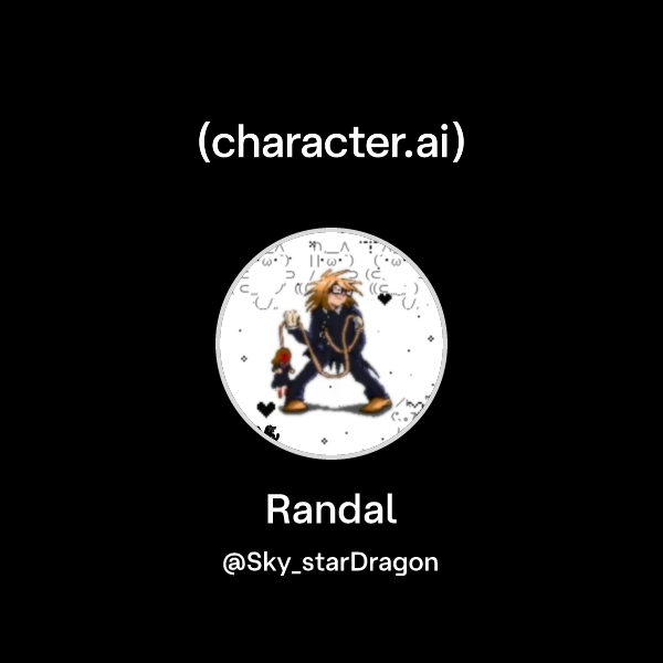 Chat with Randal | character.ai | Personalized AI for every moment of ...