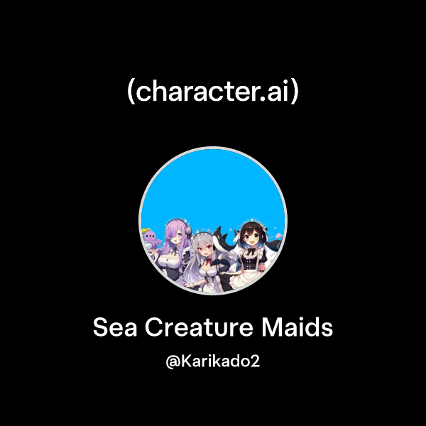 Chat with Sea Creature Maids | character.ai | Personalized AI for every ...