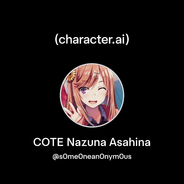 Chat with COTE Nazuna Asahina | character.ai | AI Chat, Reimagined–Your ...