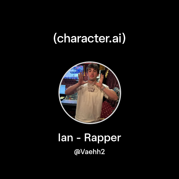 Chat with Ian - Rapper | character.ai | AI Chat, Reimagined–Your Words ...
