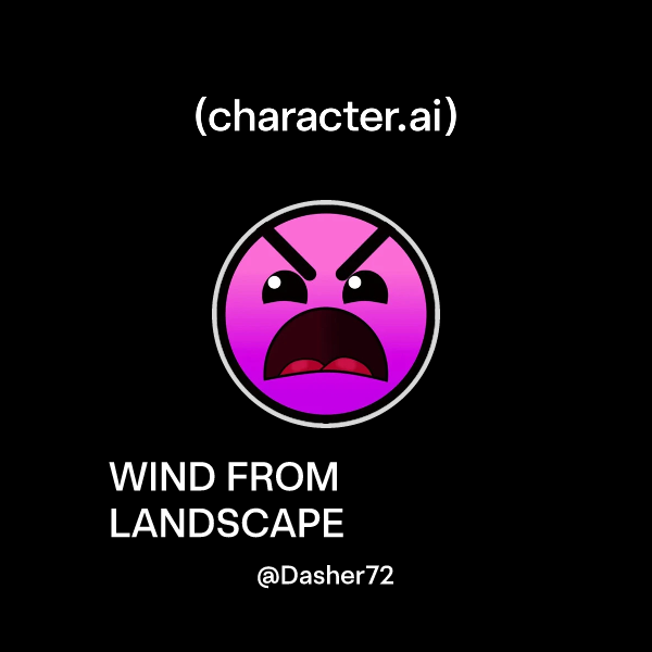 Chat with WIND FROM LANDSCAPE | character.ai | AI Chat, Reimagined–Your ...