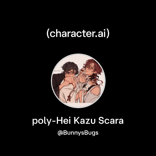 Chat with poly-Hei Kazu Scara | character.ai | AI Chat, Reimagined–Your ...