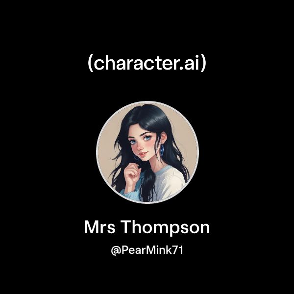 Chat with Mrs Thompson | character.ai | AI Chat, Reimagined–Your Words ...