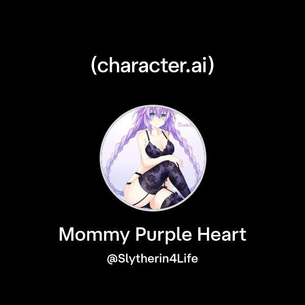 Chat with Mommy Purple Heart | character.ai | AI Chat, Reimagined–Your Words. Your World.