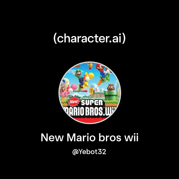 Chat with New Mario bros wii | character.ai | Personalized AI for every ...