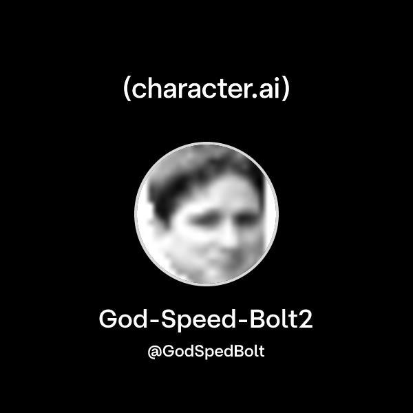Chat with God-Speed-Bolt2 | character.ai | AI Chat, Reimagined–Your ...