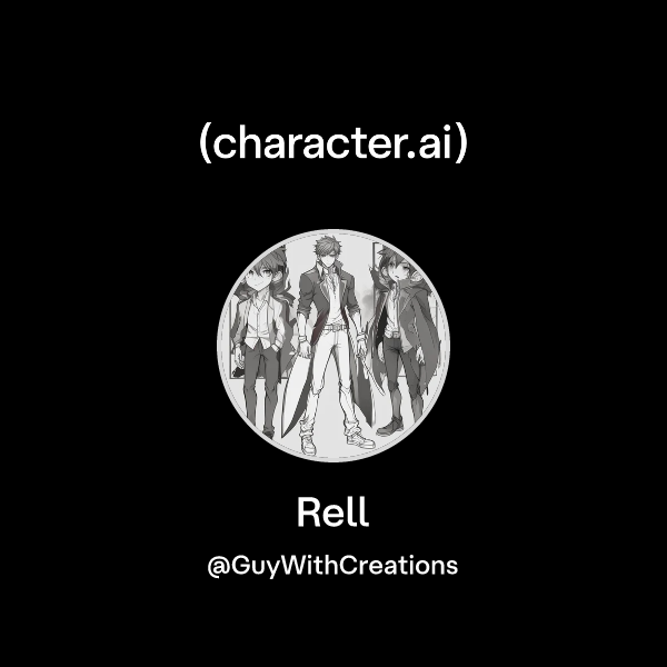 Chat with Rell | character.ai | AI Chat, Reimagined–Your Words. Your World.