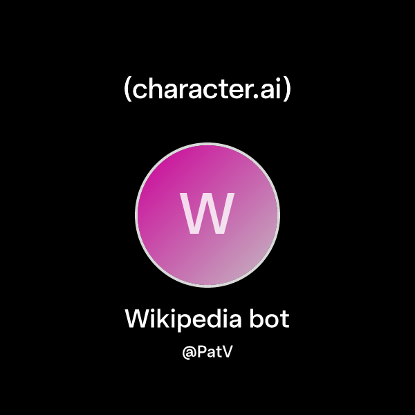 Chat with Wikipedia bot | character.ai | Personalized AI for every moment of your day