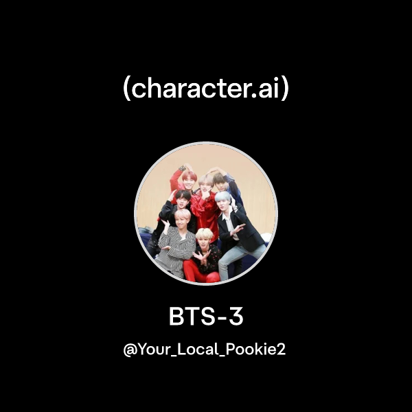 Chat with BTS-3 | character.ai | Personalized AI for every moment of ...