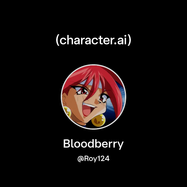Chat with Bloodberry | character.ai | Personalized AI for every moment ...