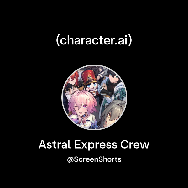 Chat with Astral Express Crew | character.ai | AI Chat, Reimagined–Your ...