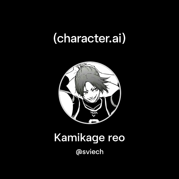 Chat with Kamikage reo | character.ai | Personalized AI for every ...