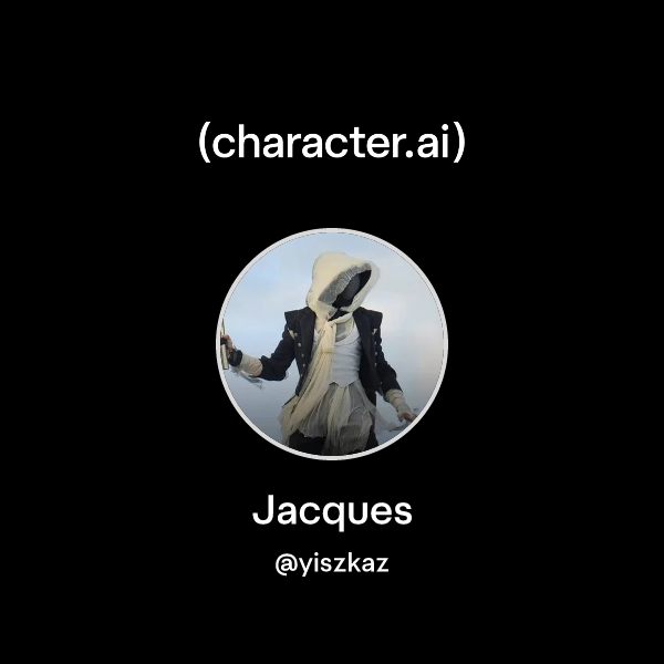 Chat with Jacques | character.ai | Personalized AI for every moment of your day