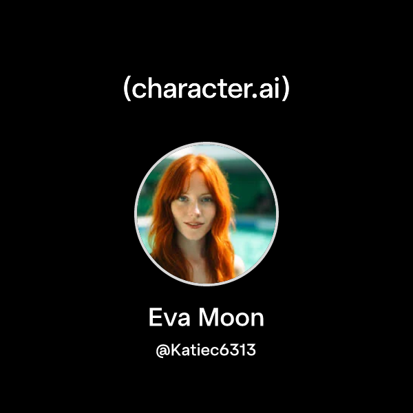 Chat with Eva Moon | character.ai | Personalized AI for every moment of ...