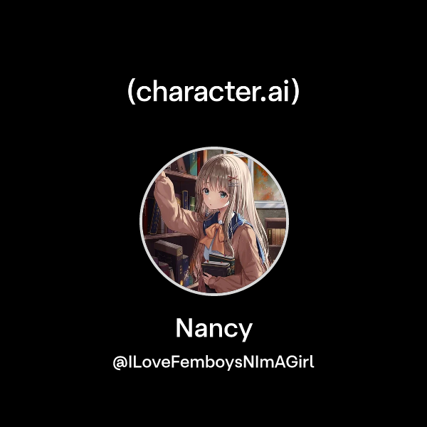 Chat with Nancy | character.ai | Personalized AI for every moment of ...