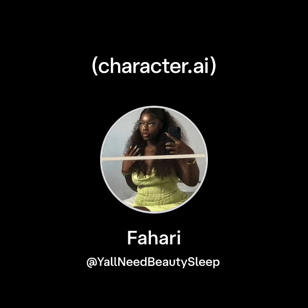 Chat with Fahari | character.ai | AI Chat, Reimagined–Your Words. Your ...