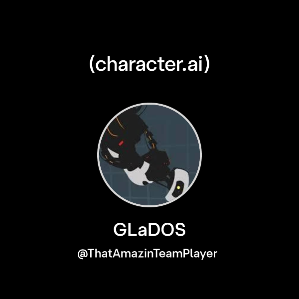 Chat with GLaDOS | character.ai | Personalized AI for every moment of ...