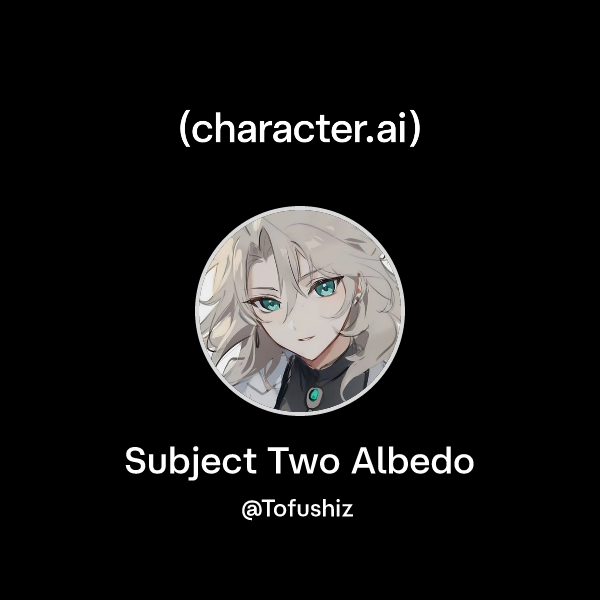 Chat with Subject Two Albedo | character.ai | Personalized AI for every ...