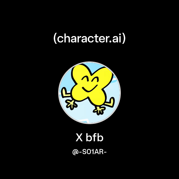 Chat with X bfb | character.ai | AI Chat, Reimagined–Your Words. Your World.